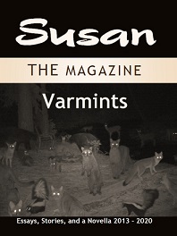 Susan, The Magazine » Susan The Magazine Vol. 5: Varmints